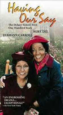 Having Our Say: The Delany Sisters’ First 100 Years - The Peabody Awards